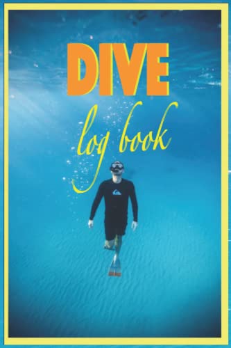 Dive Log Book: Tracking and Recording for All Level of Divers, Padi ...