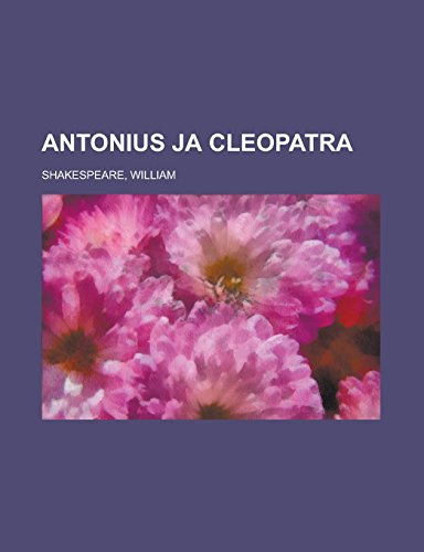 Antonius ja Cleopatra (Finnish Edition) by William Shakespeare | Goodreads