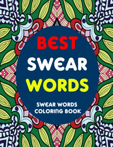 Best Swear Words: Swear Words Coloring Book: Swear Word Colouring Books ...