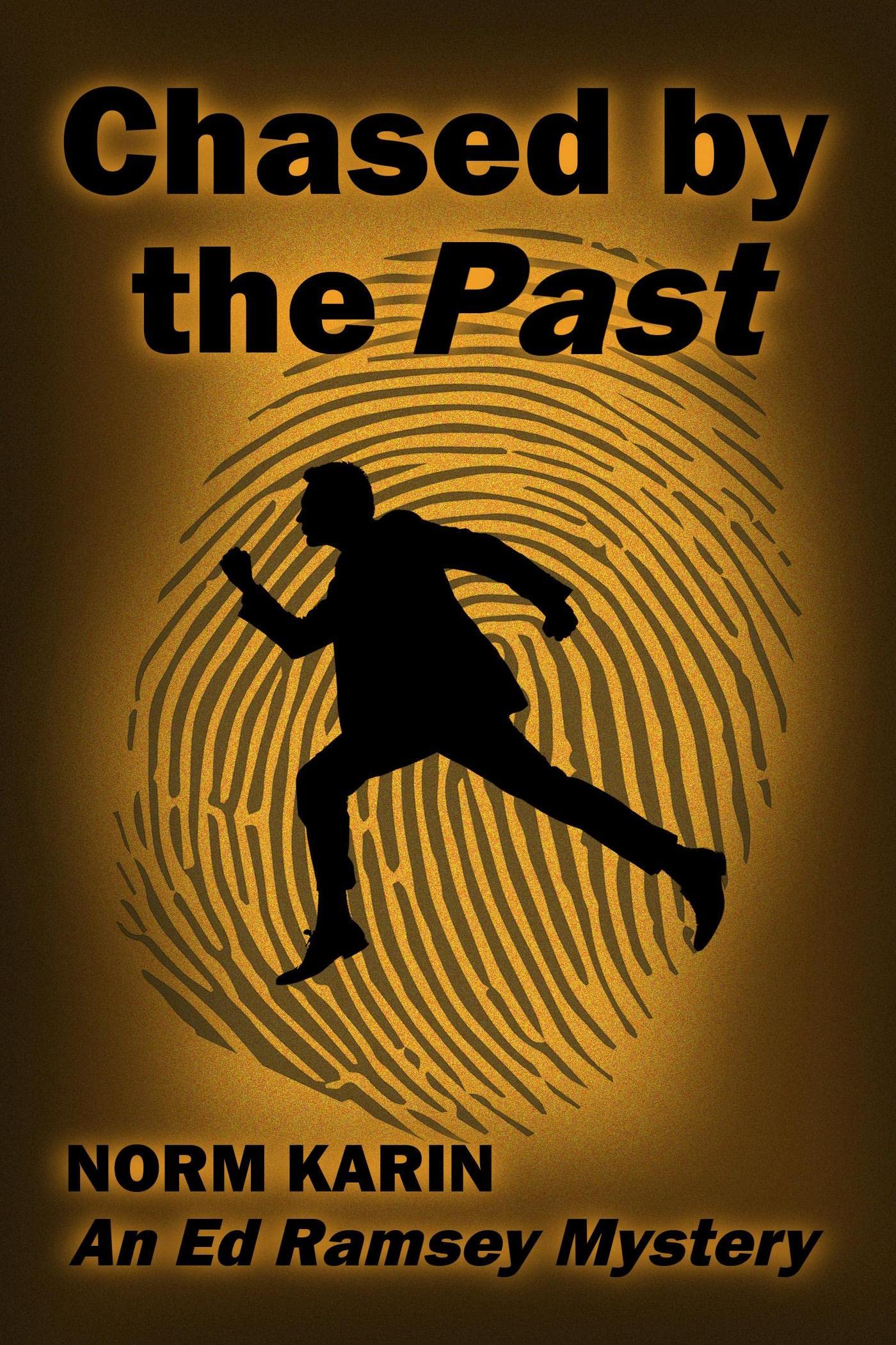 Chased by the Past by Norm Karin | Goodreads