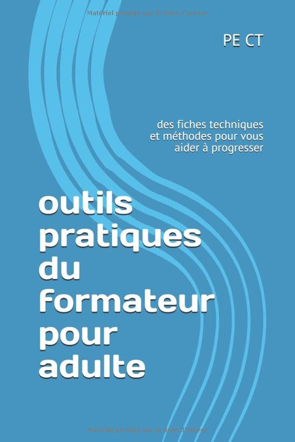 outils pratiques du formateur pour adulte: des fiches techniques et ...
