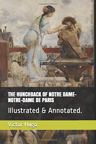 THE HUNCHBACK OF NOTRE DAME-NOTRE-DAME DE PARIS: Illustrated ...