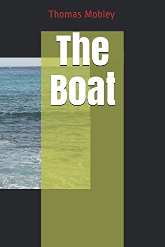 The Boat by Thomas Lee Mobley | Goodreads