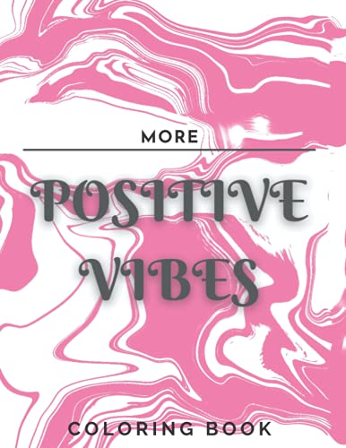 MORE POSITIVE VIBES Coloring book: Simple, oversized coloring pages ...