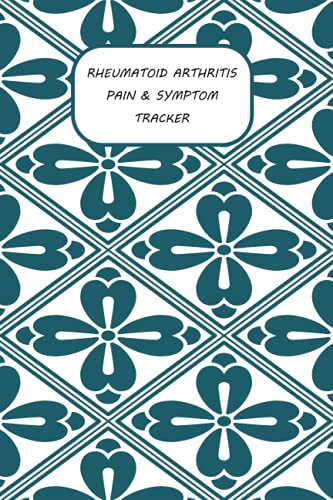 Rheumatoid Arthritis Pain & Symptom Tracker: Pain Assessment Diary with ...