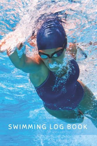 SWIMMING LOG BOOK: Keep Track of your Trainings and Personal Records ...
