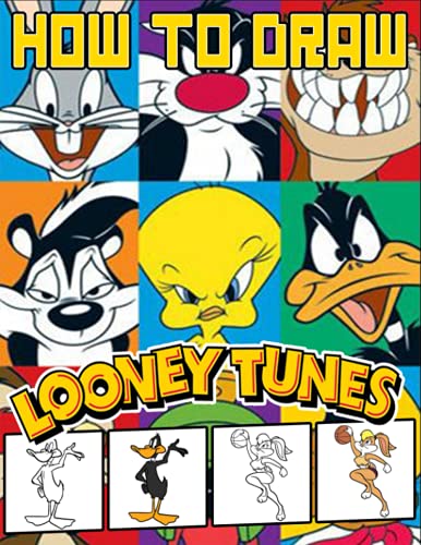 How To Draw Looney Tunes: A Fabulous Activity Book for Kids and Adults ...