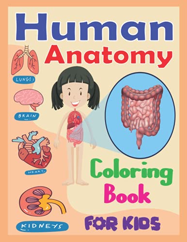 Human Anatomy Coloring Book For Kids: Funny Human Anatomy Coloring Book ...