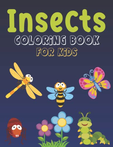 Insects Coloring Book For Kids: Insects Coloring Book For All Kids Boys ...