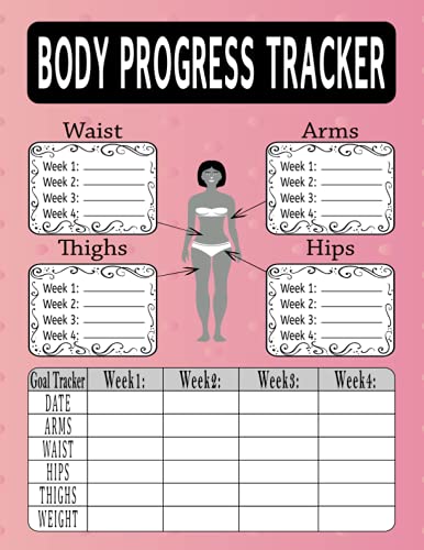 Body progress tracker for women: Weekly Body Progress Tracker, notebook ...