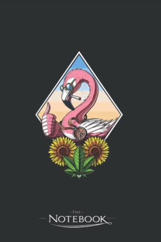 Notebook: Flamingo Hippie Stoner: Journal Diary A Gratitude Notebook ...
