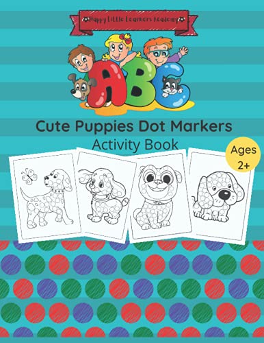 Cute Puppies Dot Marker Activity Book: Guided BIG DOTS Creative ...