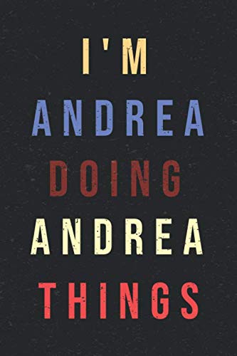 I'M Andrea Doing Andrea Things, Personalized Wife Women Girl Girlfriend ...