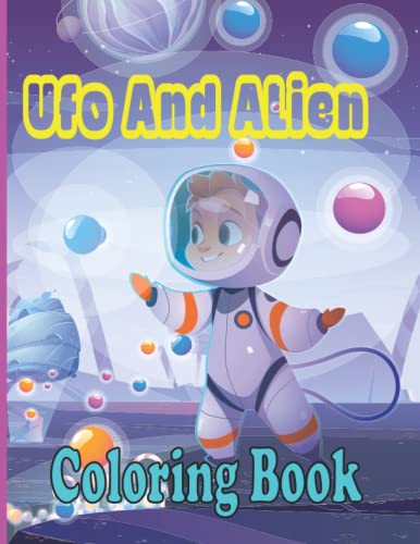 Ufo Coloring Book Outer Space: Funny Cute ufo And Alien Coloring ...