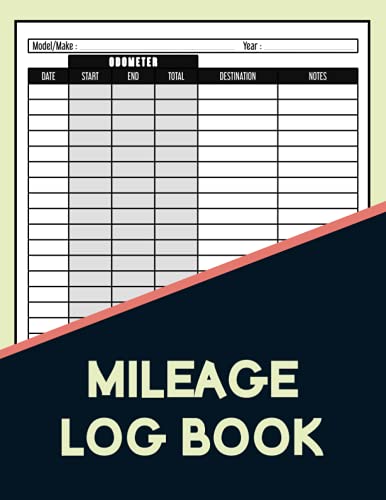 Mileage Log Book: Easy to Use and Functional Auto Mileage Log Book ...