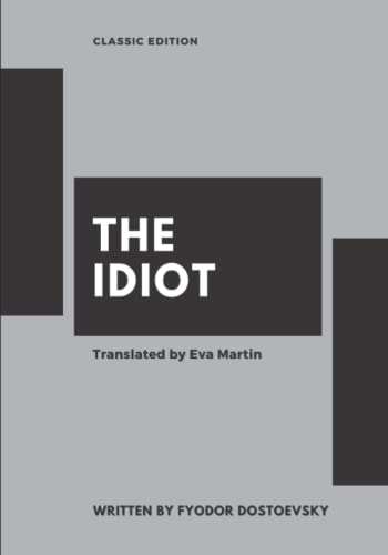 The Idiot: With Annotated by Fyodor Dostoevsky | Goodreads