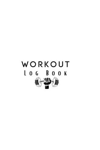 Workout and fitness journal: Body building journal, physical fitness ...
