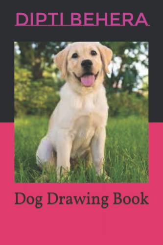 Dog Drawing Book by Mr Dipti Ranjan Behera | Goodreads