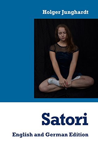 Satori: English and German Edition by Holger Junghardt | Goodreads