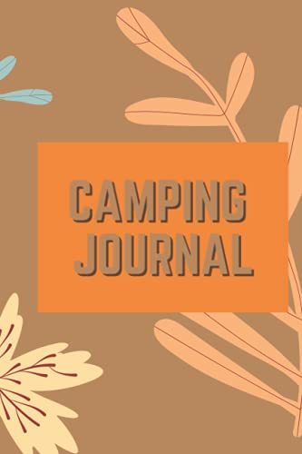 Camping Journal: A complete journal for all campers. Great gift for ...
