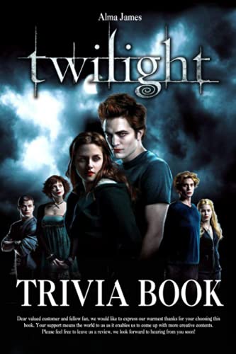 Twilight Trivia Book: An Interesting Book For Die-Hard Fans Of Twilight To Discover And Relax ...