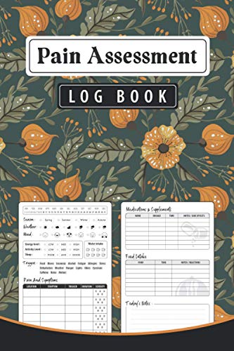 Pain Assessment Log Book: Chronic Illness Management Diary And Medical ...