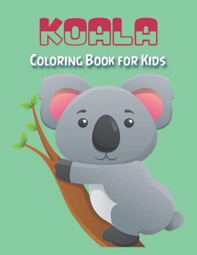KOALA: Coloring Book for Kids: Koala Coloring Book for Relaxation| Over ...