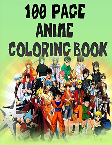 100 PAGE ANIME COLORING BOOK: A VARIETY OF GREAT ANIME CHARACTERS ...
