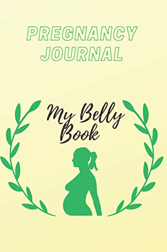 Pregnancy journal my belly book: Gift Idea For pregnant women ...