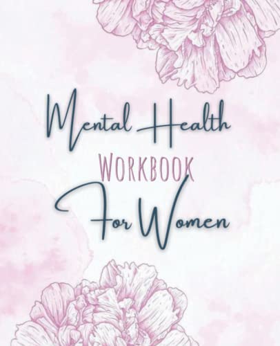 Mental Health Workbook: Daily Mental Health Tracker For Men & Women ...