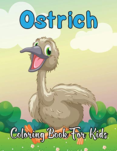 Ostrich Coloring Book for Kids: A Unique Coloring Book Easy, Fun ...