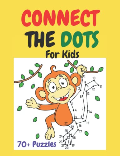 Connect the Dots for Kids: Dot-to-Dot Puzzles for Boys and Girls by ...