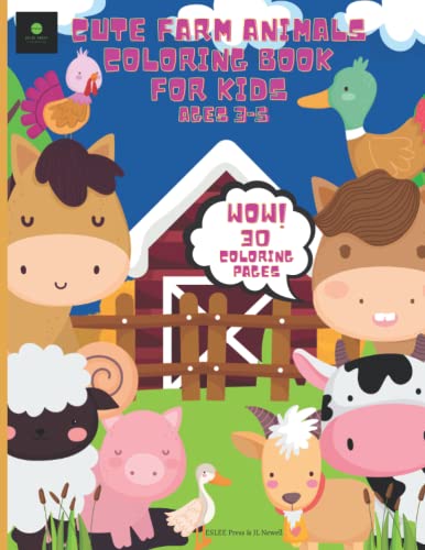 Cute Farm Animals Coloring Book for Kids: Ages 3-5: 30 Coloring Pages ...
