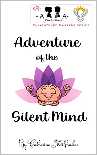 Adventure of the Silent Mind by Catherine Mikhailov | Goodreads