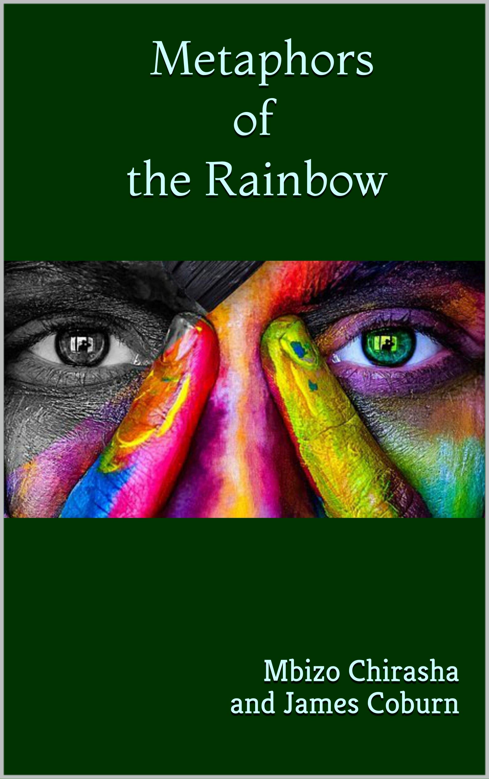 Metaphors of the Rainbow: Poetry by Mbizo Chirasha and James Coburn ...