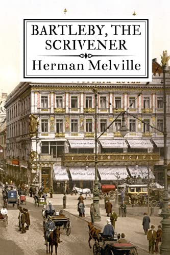 Bartleby, the Scrivener: A Story of Wall Street by Herman Melville ...