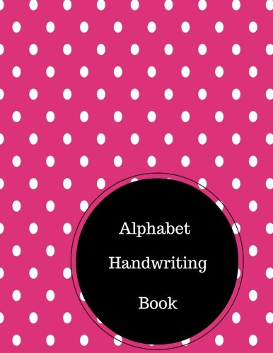 Alphabet Handwriting Book: Alphabet Practice Worksheets. Large 8.5 in ...