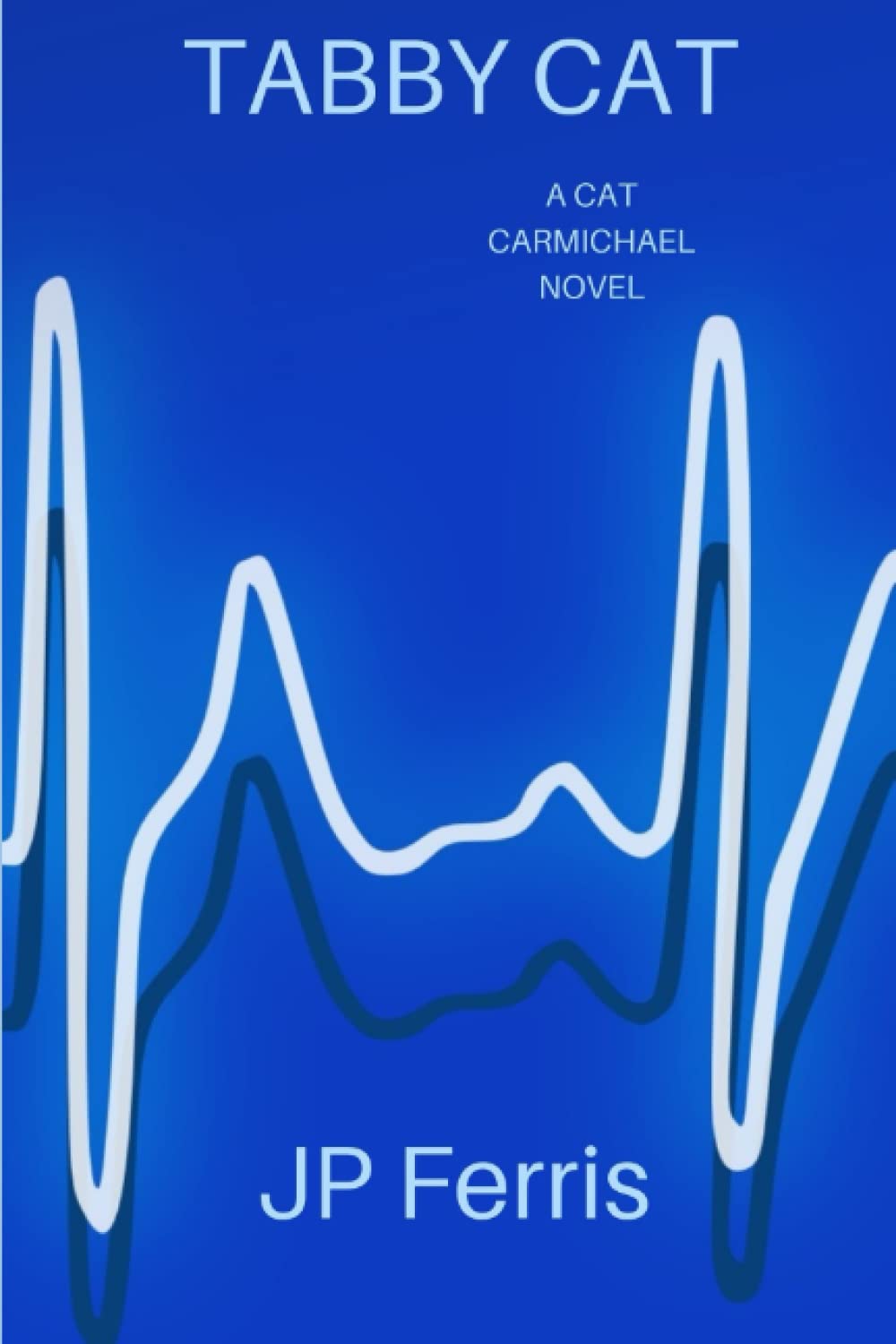 Tabby Cat (Cat Carmichael, #9) by J.P. Ferris | Goodreads