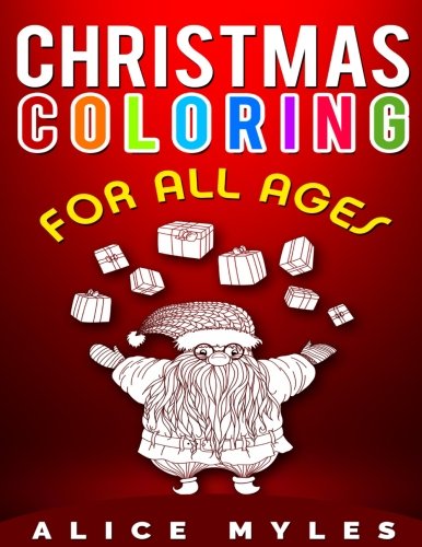 Christmas Coloring: For All Ages by Alice Myles | Goodreads