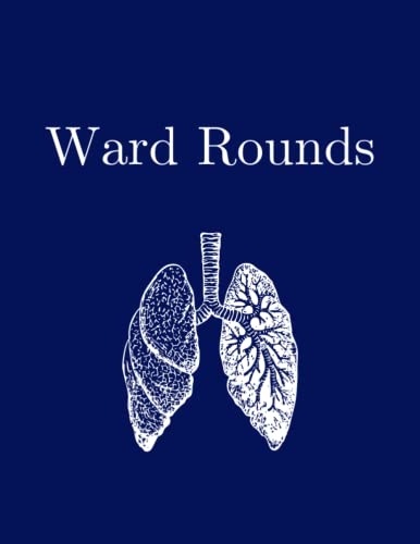 Ward Rounds: Workbook With Blank Templates & Note Taking Guide: The ...