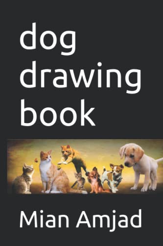 dog drawing book by Mr Mian Muhammad Amjad | Goodreads