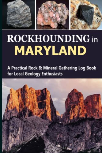 Rockhounding in Maryland: Rock & Mineral Gathering Log Book for Local ...