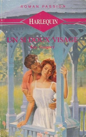 Un si doux visage : Collection : Harlequin roman passion n° 19 by Kay ...