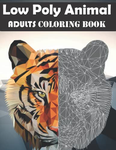 Low Poly Animal Adults Coloring Book: Low Poly animals, low poly 3D ...