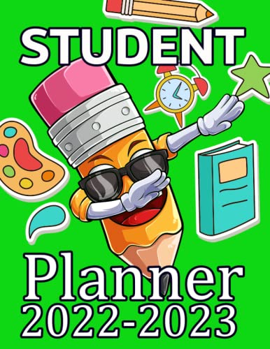 Student Planner 2022-2023: Include Monthly Planner ,Weekly Planner ...