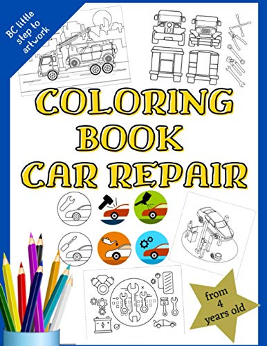 Coloring Book Car Repair:: All in the theme of cars, workshop, repairs ...