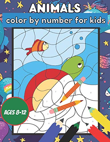 ANIMALS COLOR BY NUMBER FOR KIDS AGES 8-12: Animals Coloring Activity ...