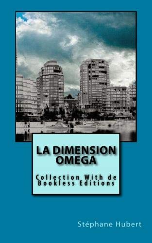 La dimension Omega: Collection With de Bookless Editions by Stéphane ...