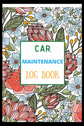 car maintenance log book: vehicle maintenance log book, Track ...
