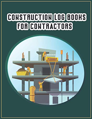 Construction Log Books For Contractors: Construction Base Perfect Cover ...